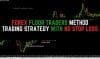 Forex Floor Traders Method Trading Strategy With No Stop Loss - ForexCracked