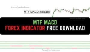 MTF MACD Forex Indicator for MT4 Free Download - ForexCracked