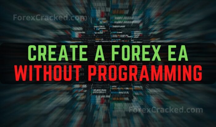 Forex Ea Without Programming How To Create A Profitable Forex Ea 1384
