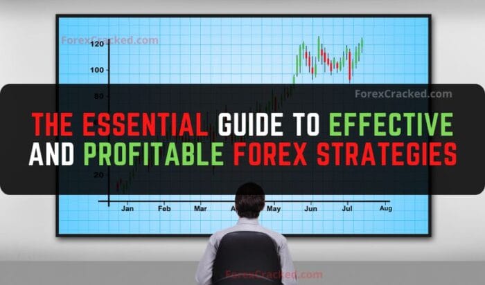The Essential Guide to Effective and Profitable Forex Strategies ...