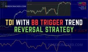 TDI with BB Trigger Trend Reversal Strategy FREE Download - ForexCracked