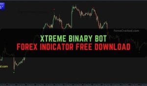 Xtreme Binary Bot Forex Indicator Free Download - ForexCracked