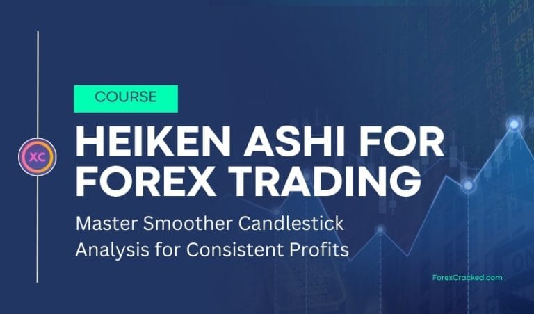 Heiken Ashi for Forex Trading: Master Smoother Candlestick Analysis for Consistent Profits ...